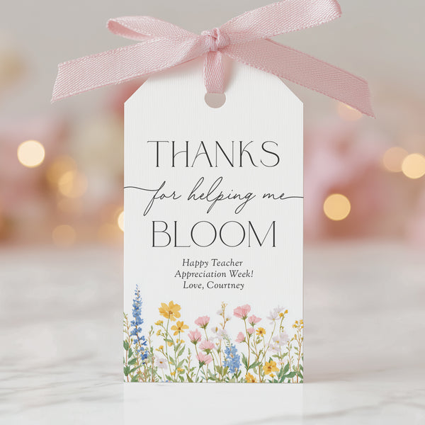 Thanks for Helping Me Bloom - Teacher Appreciation Tag Template ...