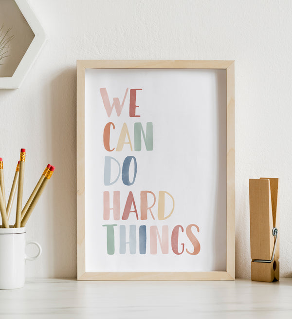 We Can Do Hard Things Print - MRCP - Little Folk Printables