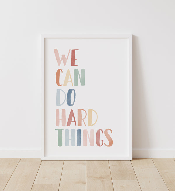 We Can Do Hard Things Print - MRCP - Little Folk Printables